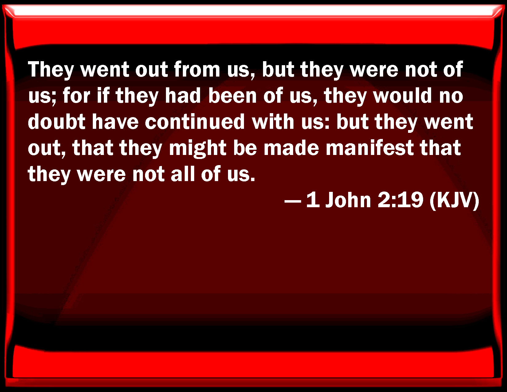 1 John 2 19 They Went Out From Us But They Were Not Of Us For If They