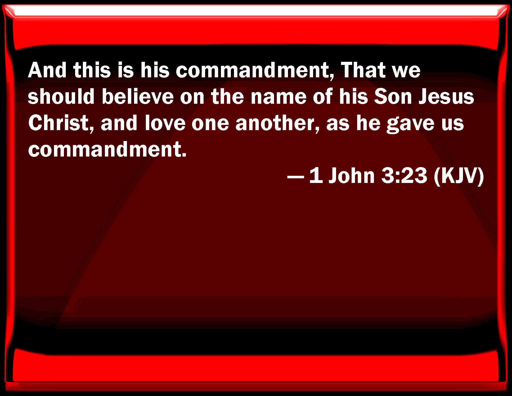 1 John 3 23 And This Is His Commandment That We Should Believe On The