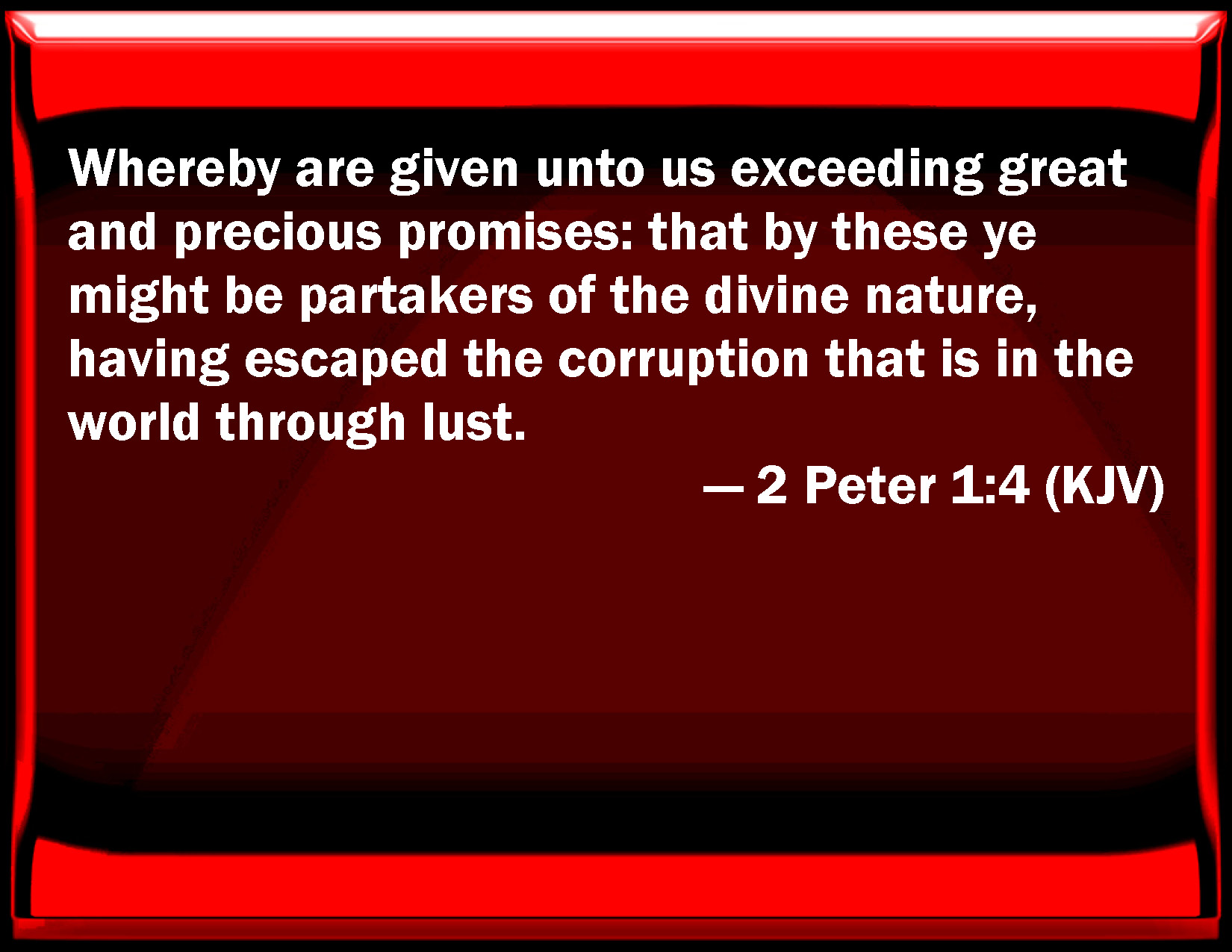 2 Peter 1 4 Whereby Are Given To Us Exceeding Great And Precious