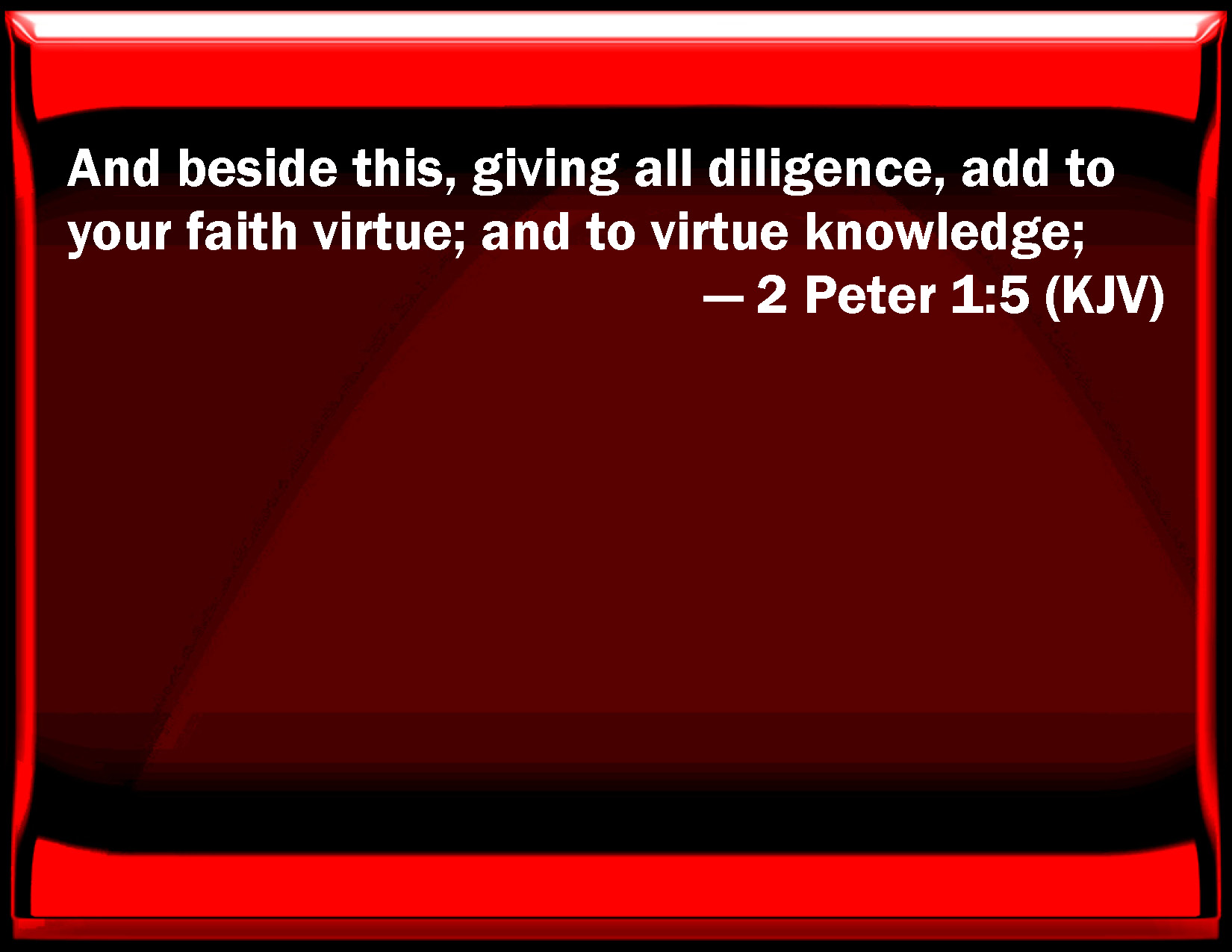 2 Peter 1 5 And Beside This Giving All Diligence Add To Your Faith