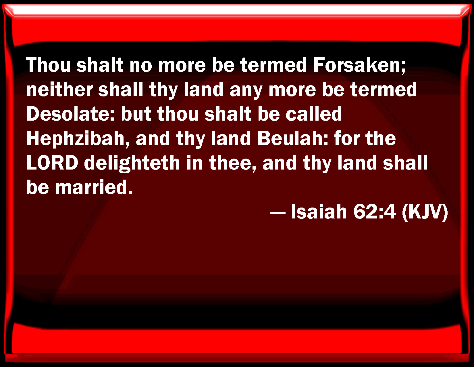 Isaiah 62 4 You Shall No More Be Termed Forsaken Neither Shall Your