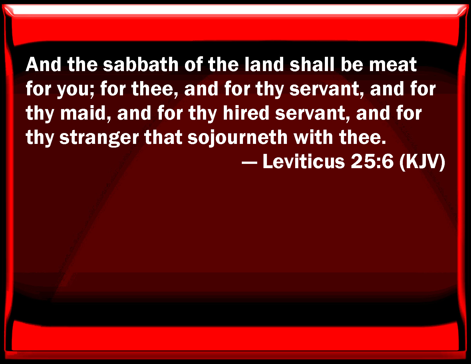 Leviticus 25 6 And The Sabbath Of The Land Shall Be Meat For You For