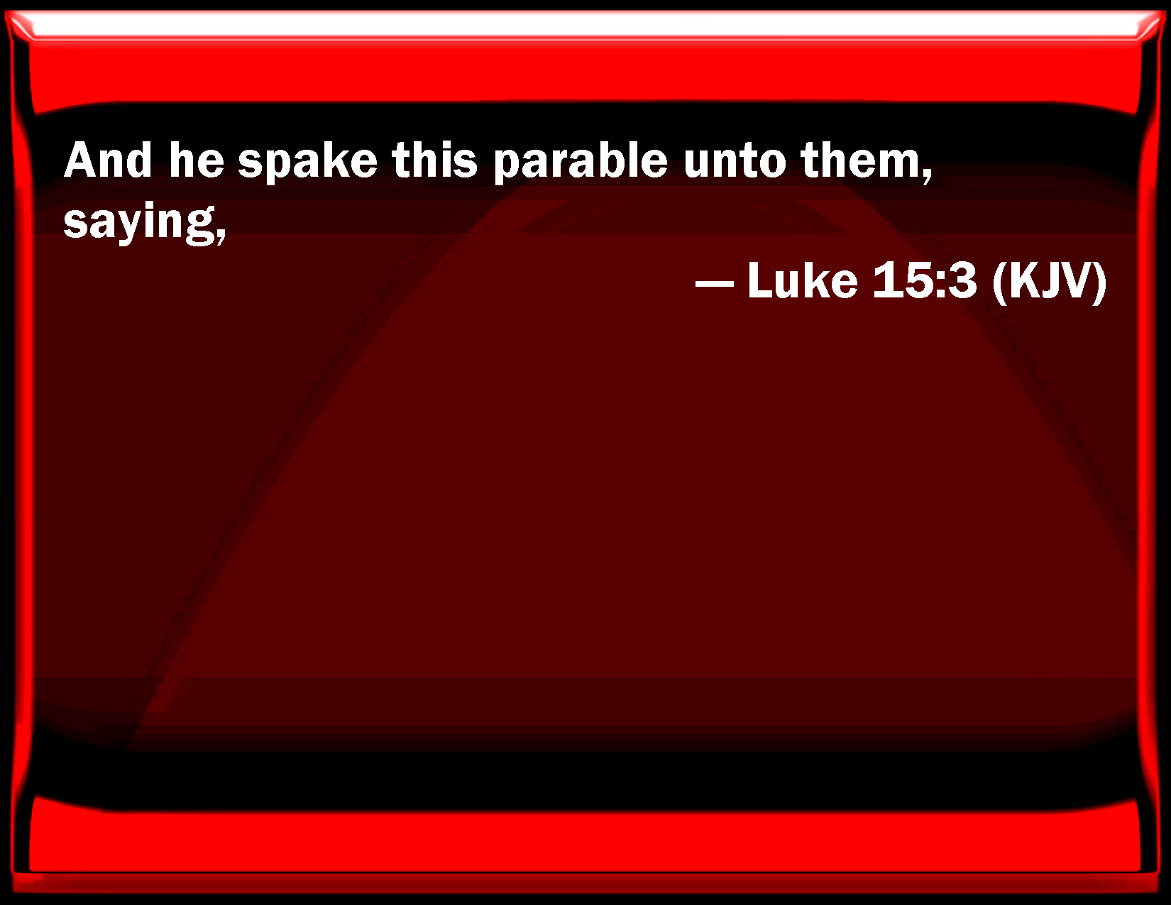 Luke 15 3 And He Spoke This Parable To Them Saying 
