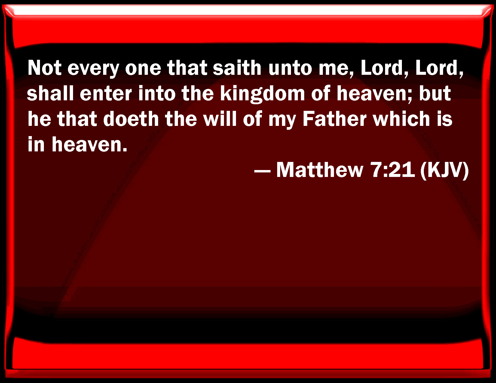 Matthew 7 21 Not Every One That Said To Me Lord Lord Shall Enter