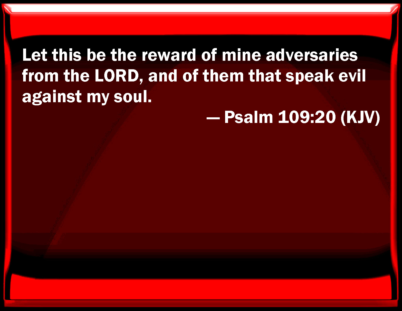 Psalm 109 20 Let This Be The Reward Of My Adversaries From The LORD Psalm 109 20 Let This Be The Reward Of My Adversaries From The LORD