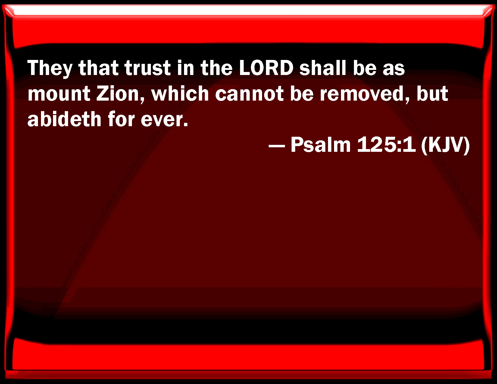 Psalm 125 1 They That Trust In The LORD Shall Be As Mount Zion Which