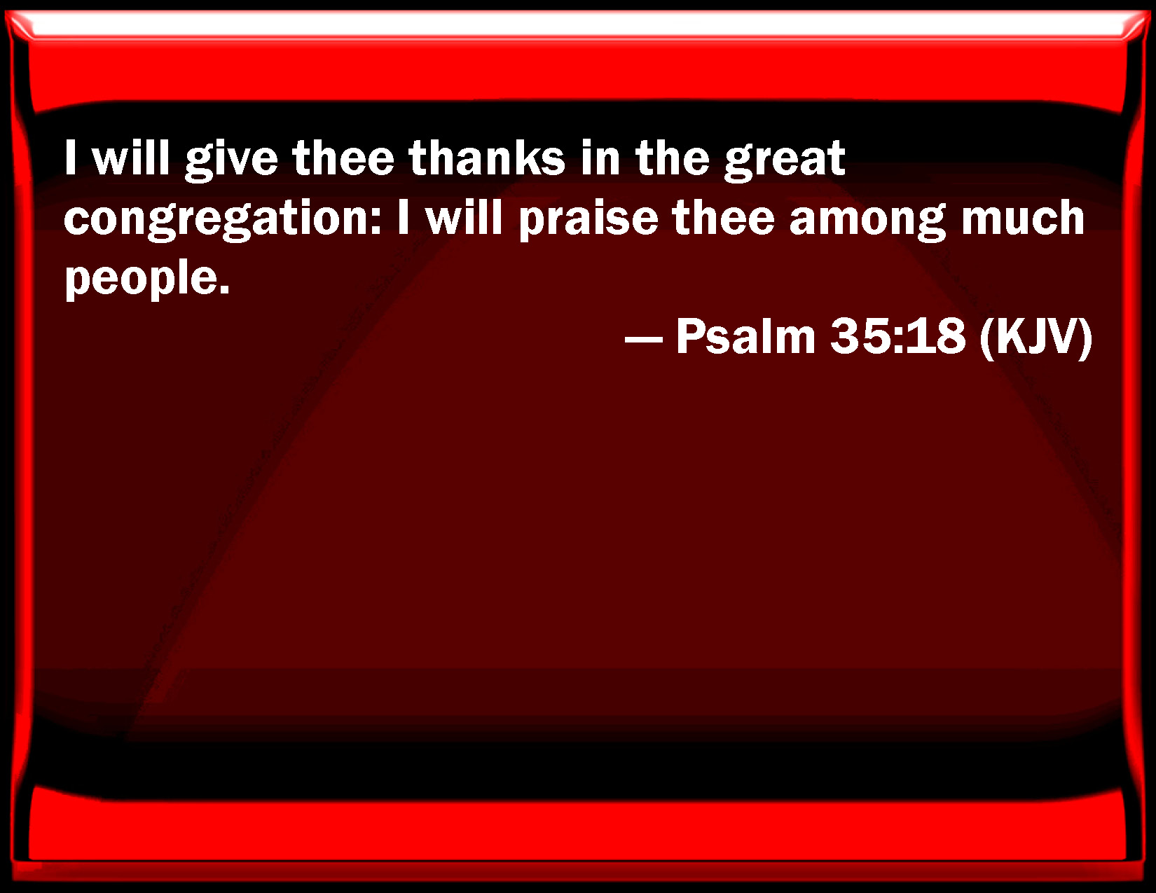 Psalm 35 18 I Will Give You Thanks In The Great Congregation I Will