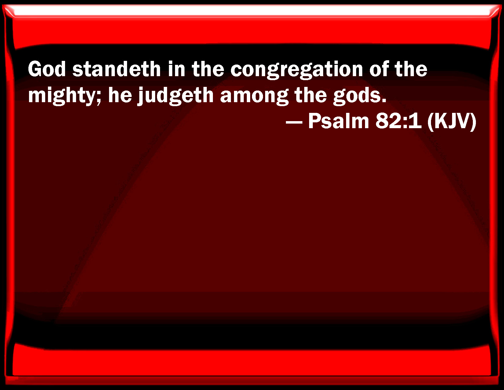 Psalm 82 1 God Stands In The Congregation Of The Mighty He Judges Psalm 82 1 God Stands In The Congregation Of The Mighty He Judges