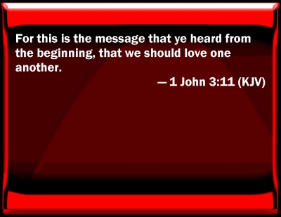Bible Verse Powerpoint Slides for 1 John 3:11