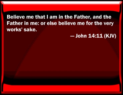 Bible Verse Powerpoint Slides for John 14:11