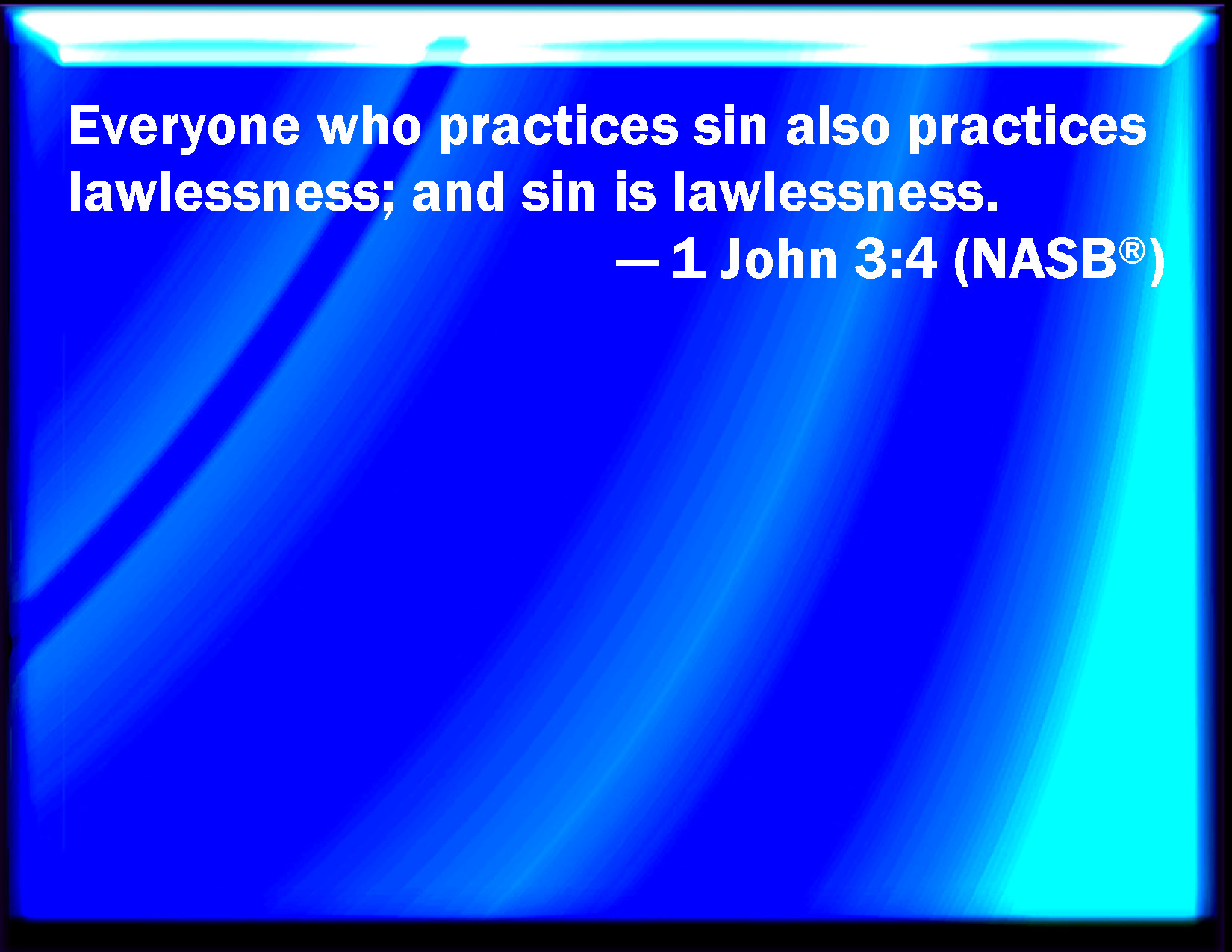 1 John 3 4 Whoever Commits Sin Transgresses Also The Law For Sin Is