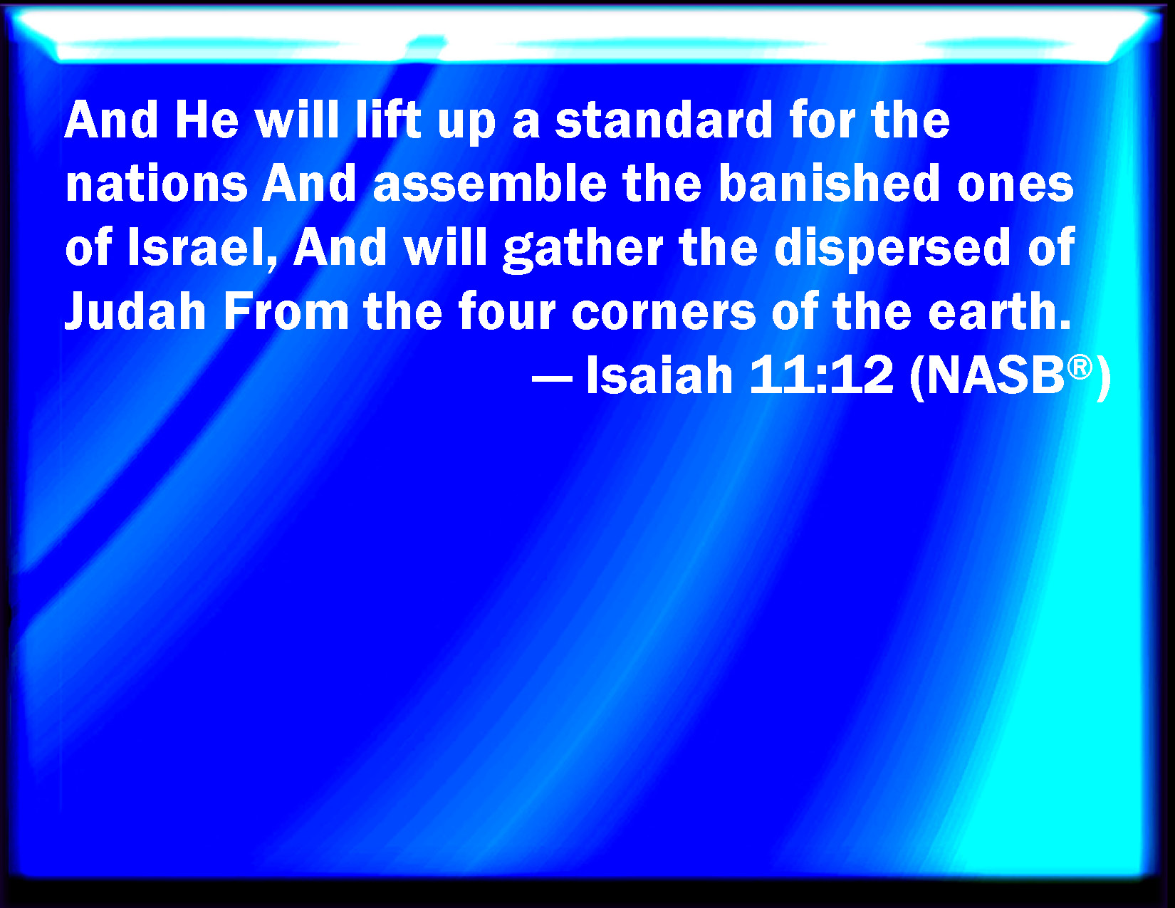 Isaiah 11 12 And He Shall Set Up An Ensign For The Nations And Shall Isaiah 11 12 And He Shall Set Up An Ensign For The Nations And Shall