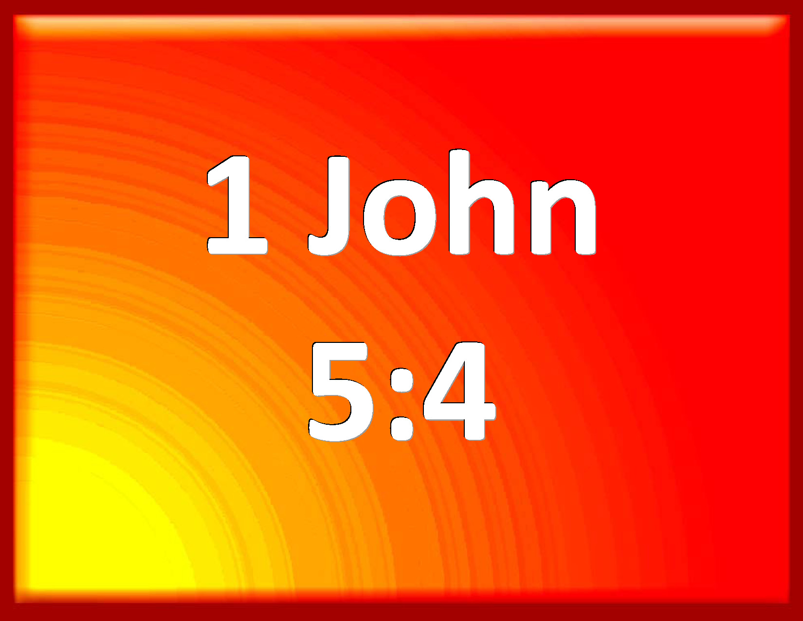 1 John 5 4 For Whatever Is Born Of God Overcomes The World And This Is
