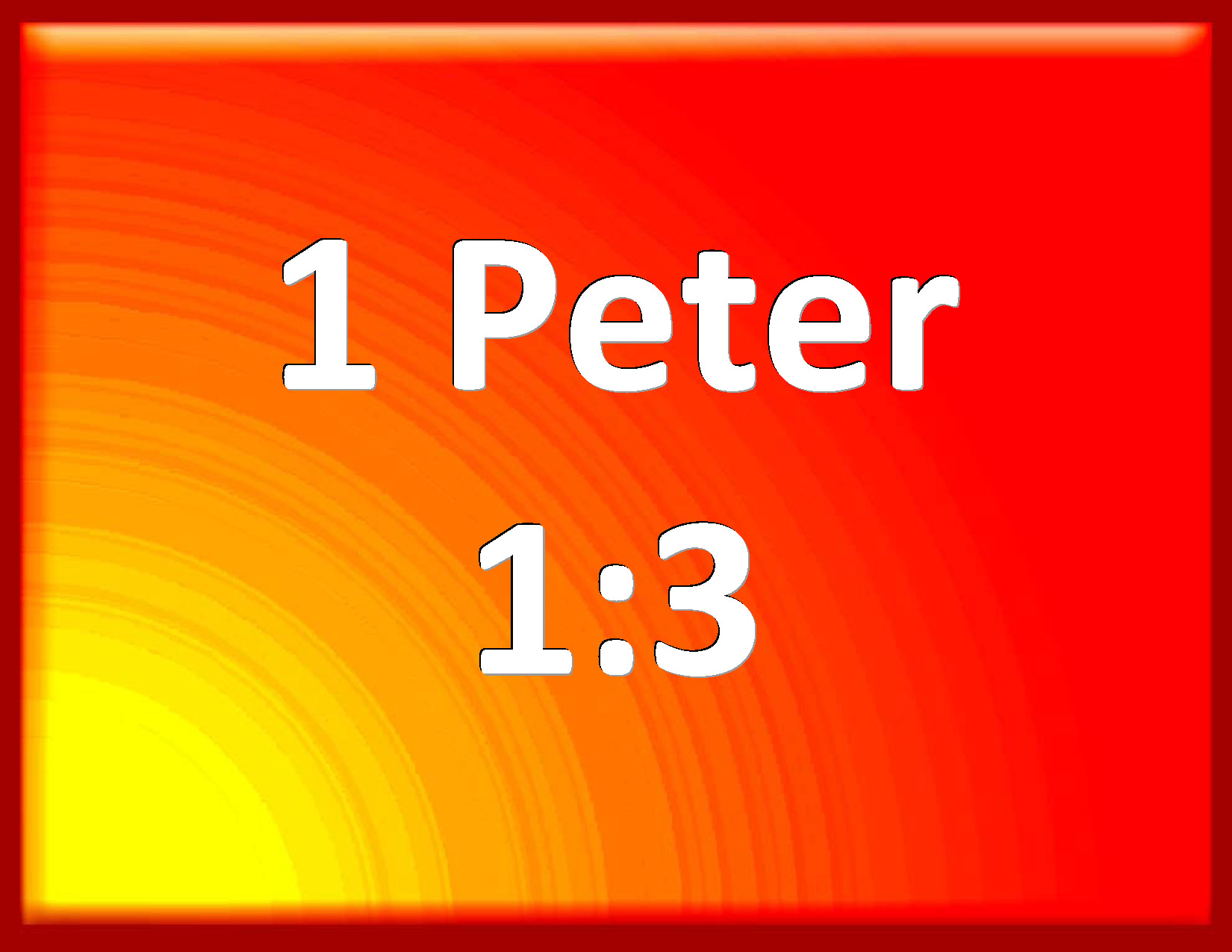 1 Peter 1 3 Blessed Be The God And Father Of Our Lord Jesus Christ