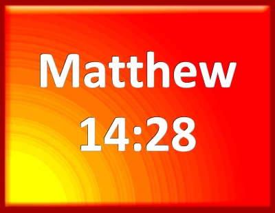 Bible Verse Powerpoint Slides for Matthew 14:28