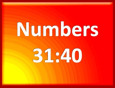Bible Verse Powerpoint Slides for Numbers 31:40