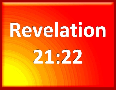Bible Verse Powerpoint Slides for Revelation 21:22