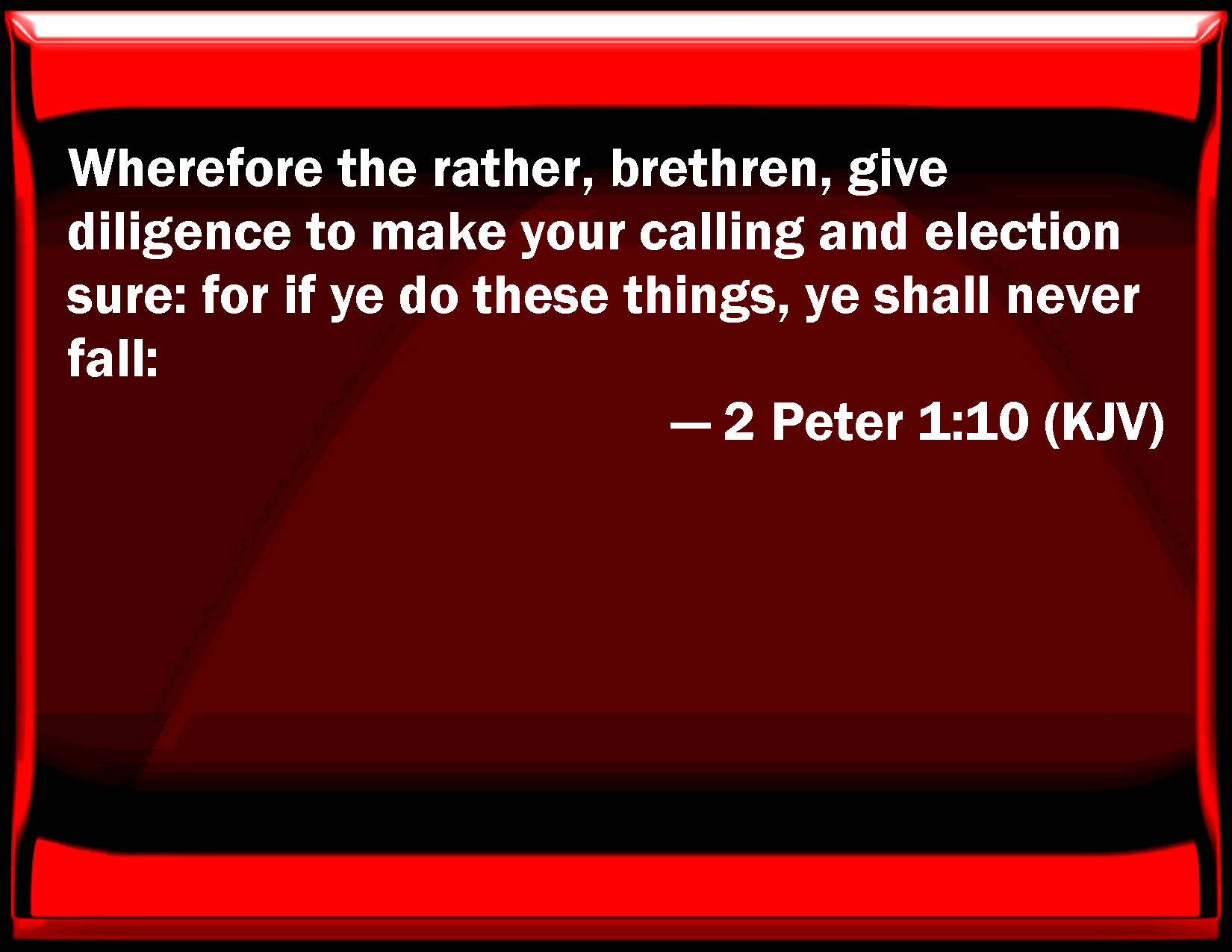 2 Peter 1 10 Why The Rather Brothers Give Diligence To Make Your 2 Peter 1 10 Why The Rather Brothers Give Diligence To Make Your