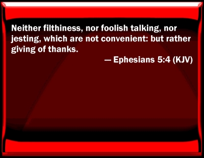 Bible Verse Powerpoint Slides for Ephesians 5:4