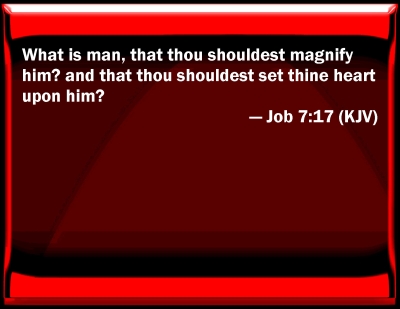 Bible Verse Powerpoint Slides for Job 7:17