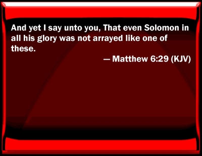 Bible Verse Powerpoint Slides for Matthew 6:29