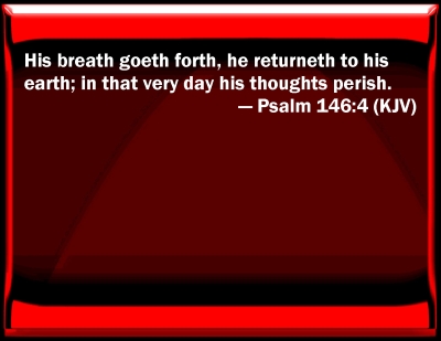 Bible Verse Powerpoint Slides for Psalm 146:4