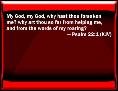 Bible Verse Powerpoint Slides for Psalm 22:1