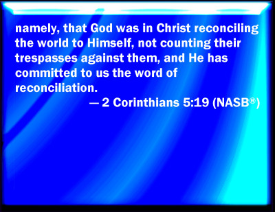 Bible Verse Powerpoint Slides for 2 Corinthians 5:19