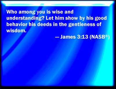 Bible Verse Powerpoint Slides for James 3:13