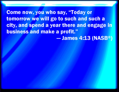 Bible Verse Powerpoint Slides for James 4:13