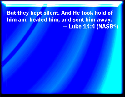Bible Verse Powerpoint Slides for Luke 14:4