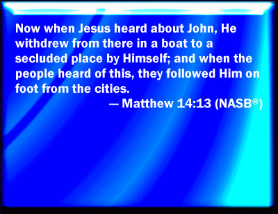 Bible Verse Powerpoint Slides for Matthew 14:13