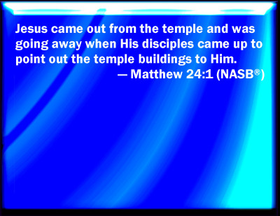 Bible Verse Powerpoint Slides for Matthew 24:1
