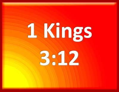 Bible Verse Powerpoint Slides for 1 Kings 3:12
