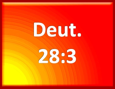 Bible Verse Powerpoint Slides for Deuteronomy 28:3