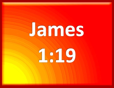 Bible Verse Powerpoint Slides for James 1:19