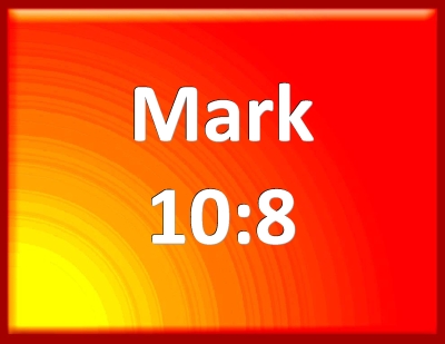 Bible Verse Powerpoint Slides for Mark 10:8