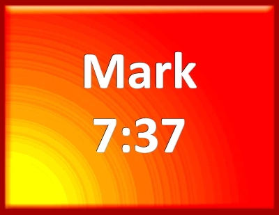 Bible Verse Powerpoint Slides for Mark 7:37