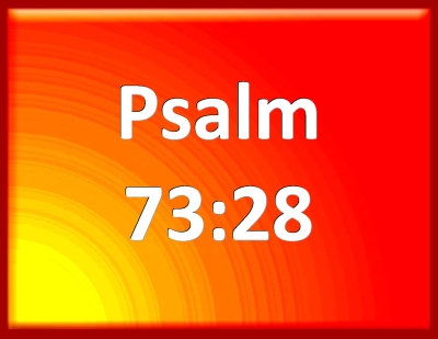 Bible Verse Powerpoint Slides for Psalm 73:28