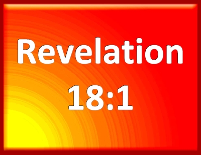 Bible Verse Powerpoint Slides for Revelation 18:1